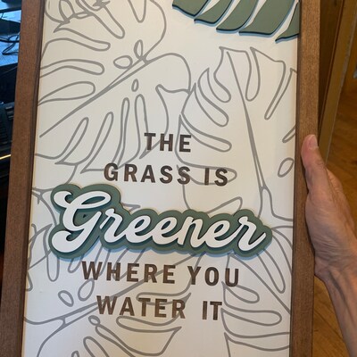 Grass is Greener Where You Water It Sign 3D Wood Sign - Etsy