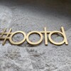 OOTD Hashtag Outfit of the Day Wall Sign, 14w X 4.5h, OOTD Wood Fashion ...