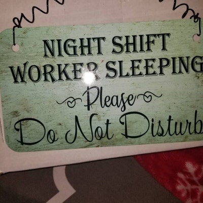 METAL SIGN Night Shift Worker Sleeping Please Do Not Disturb - Etsy