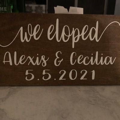 Its Official We Eloped Elopement Sign Customization Names and Date Wood ...