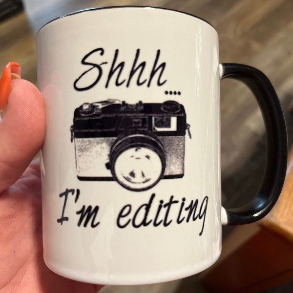 Photographer Mug - Shhh... I'm Editing Photographer Gifts for Women ...