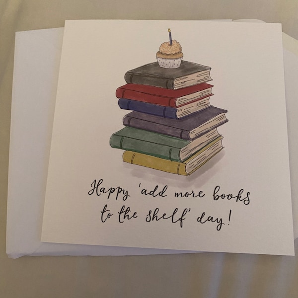 Book Birthday Card, Happy add More Books to the Shelf Day Card, Bookish ...