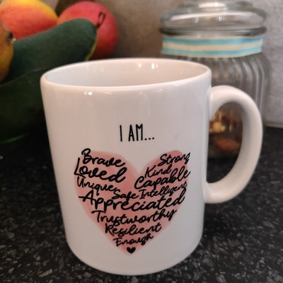 I Am... Mug, Motivational, Inspirational Gift, I Love You Mug ...