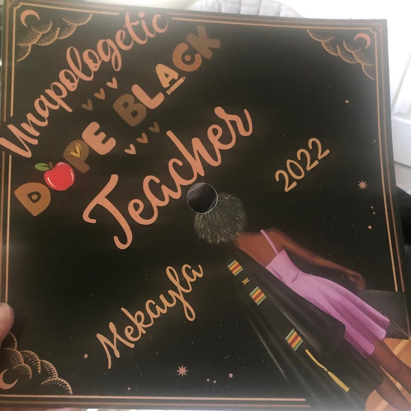 Unapologetic Dope Black Teacher, Teacher Grad Cap Topper, Personalized ...