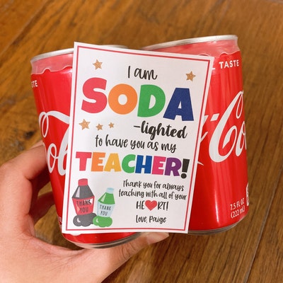 Printable/editable Soda-lighted to Have You as My Teacher Appreciation ...