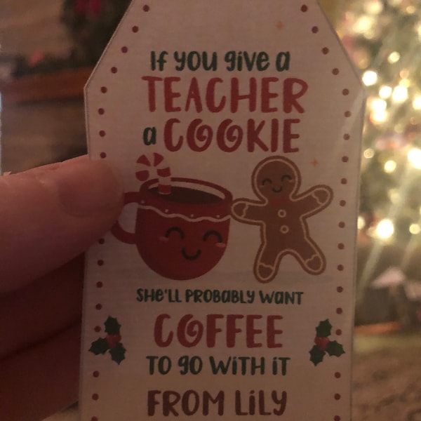EDITABLE Christmas Teacher Gift Tags Printable for Cookies /coffee "if ...