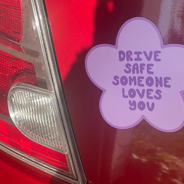 Drive Safe Someone Loves You MAGNET - Etsy