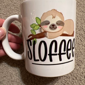 Sloffee Mug, Sloth Gifts, Funny Coffee Mug, Sloth Coffee Cup, Sloth ...