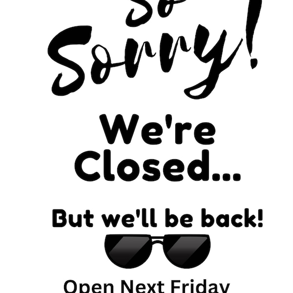 PRINTABLE Closed Today SIGN, Sorry We're Closed, See You Tomorrow ...