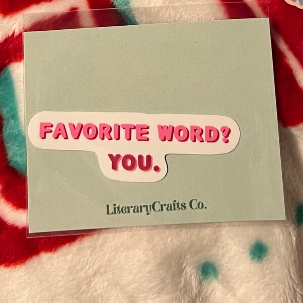 Love and Other Words Inspired Sticker | “favorite Word? You.” - Etsy