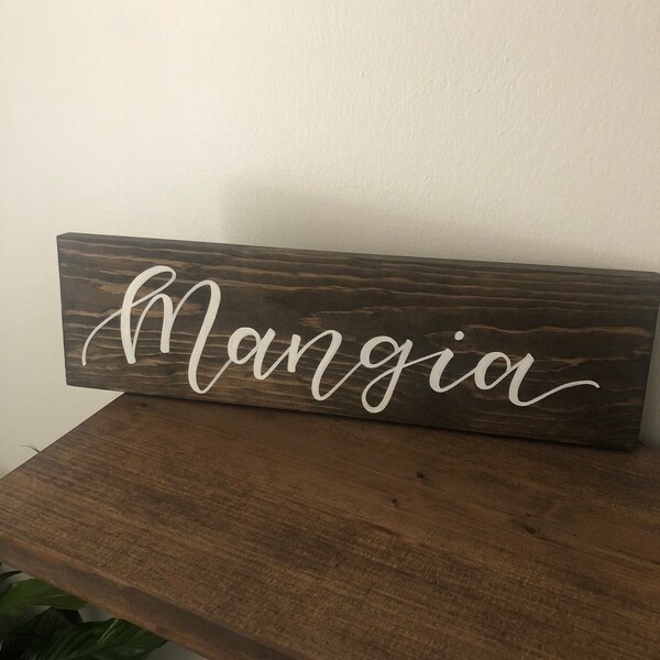 Mangia Reclaimed Wood Sign - Italian Saying Sign - Hand Lettered ...