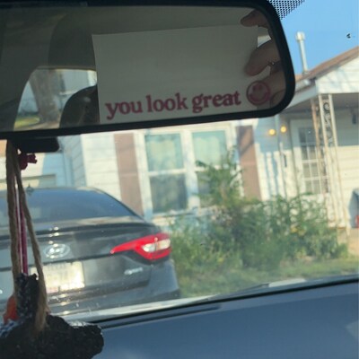 You Look Great Car Mirror Decal, Looking Good Rear View Mirror Cling ...