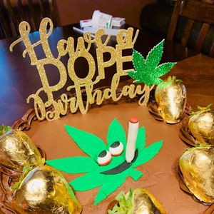 Have a Dope Birthday Cake Topper, 420 Birthday, Marijuana Leaf Cake ...