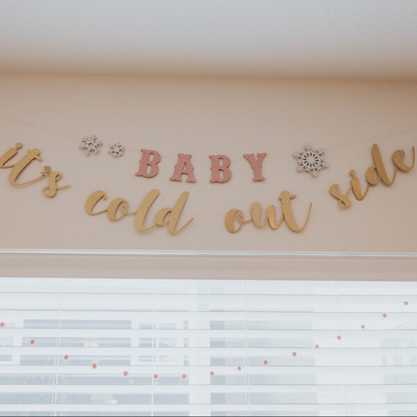 BABY It's Cold Outside Banner, With Snowflakes, Winter Baby Shower ...