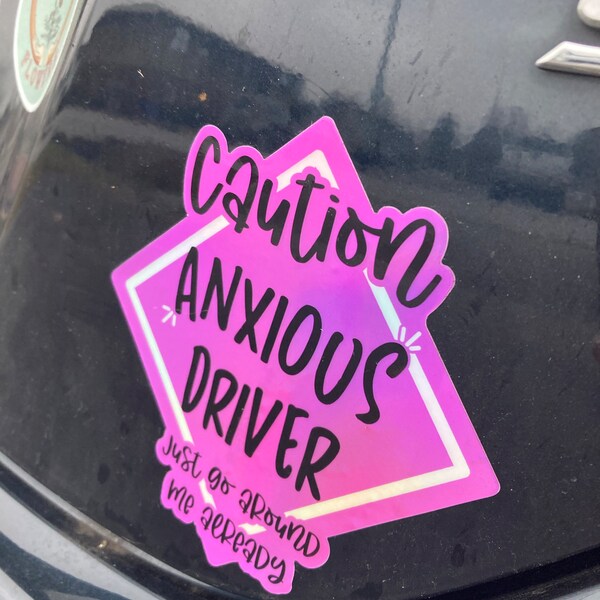 Anxious Driver Bumper Sticker, Caution Anxious Driver, I Hate Driving ...