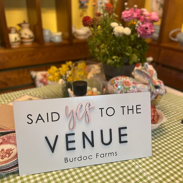 Personalized Said Yes to the VENUE Sign, Event Sign, Bridal Sign ...