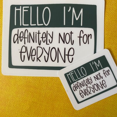 Hello Im Definitely Not for Everyone Decal. Funny Water Bottle, Tumbler ...