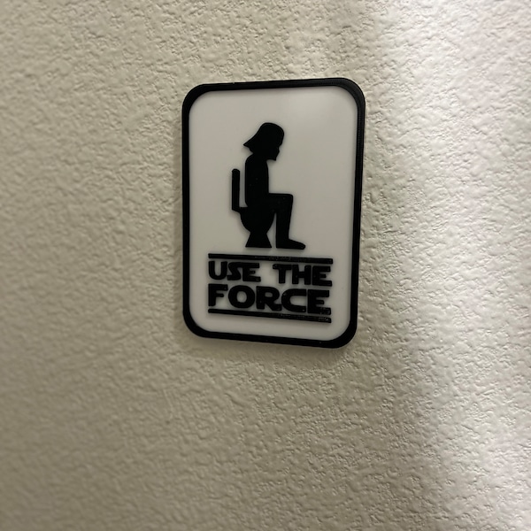 Use the Force - Funny Bathroom Sign - Restroom Sign - 6"~11" Options ...