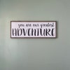 You Are Our Greatest Adventure Sign Greatest Adventure Wood Sign ...