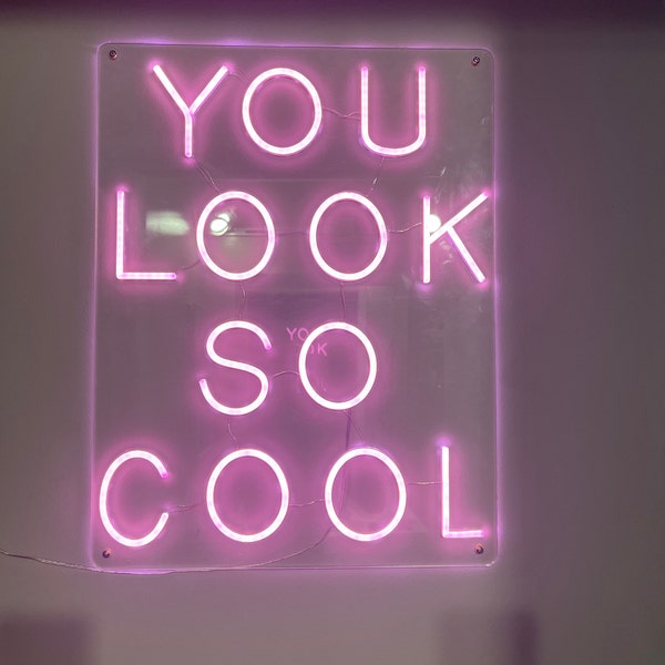 You Look so Cool Neon Sign Custom Wedding Neon Sign Bedroom Flex Led ...