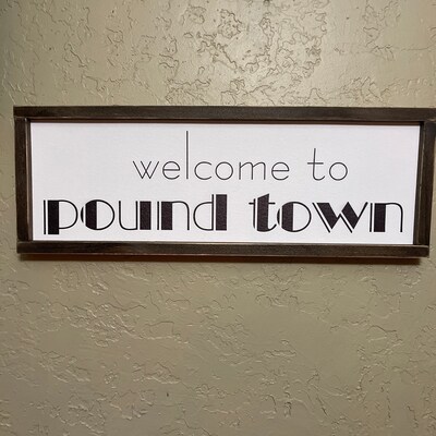 Welcome to Pound Town Poundtown Bedroom Wall Decor Funny Bedroom Decor ...