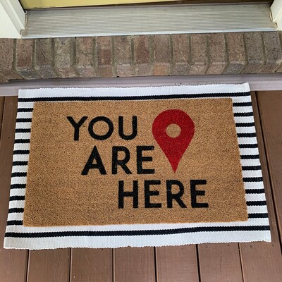 You Are Here Welcome Doormat Map Pin Door Mat Funny Doormat ...