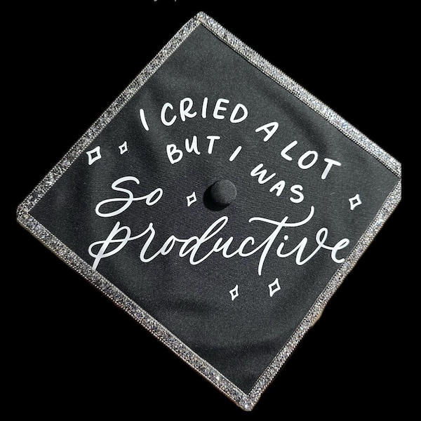 I Cried a Lot but I Was so Productive Graduation Cap Vinyl Decal ...