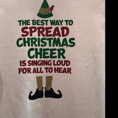 Elf Movie Quote the Best Way to Spread Christmas Cheer is Singing Loud ...