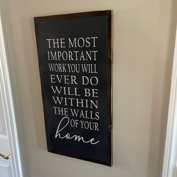 The Most Important Work- the Most Important Work You Will Ever Do Will ...