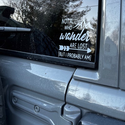 Not All Who Wander Are Lost but I Probably Am Decal Vinyl Car Decal ...