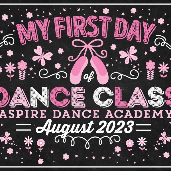 First Day of Dance Sign Printable Dance School Sign Dance Class Sign ...