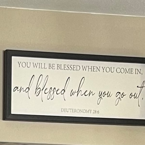 You Will Be Blessed When You Come In, Deuteronomy 28:6, Entryway ...