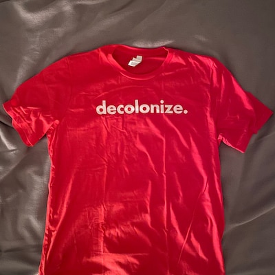 Decolonize Shirt Native American Decolonize, Social Justice Shirt ...