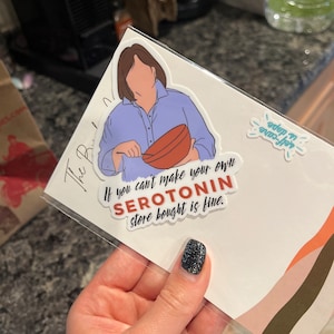 If You Cant Make Your Own Serotonin, Store Bought is Fine Sticker ...