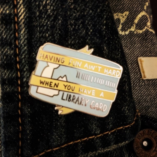 Having Fun Ain't Hard When You Have A Library Card Enamel Pin ...