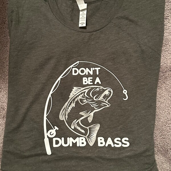 Don't Be A Dumb Bass Fishing Svg, Fishing Svg, Fishing Clipart, Fish ...
