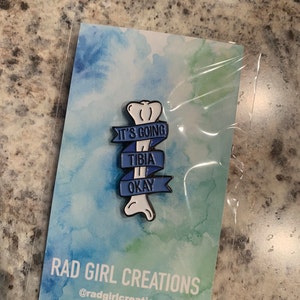 It's Going Tibia Okay Enamel Pin Medical Gift Gift for Doctor Gift for ...