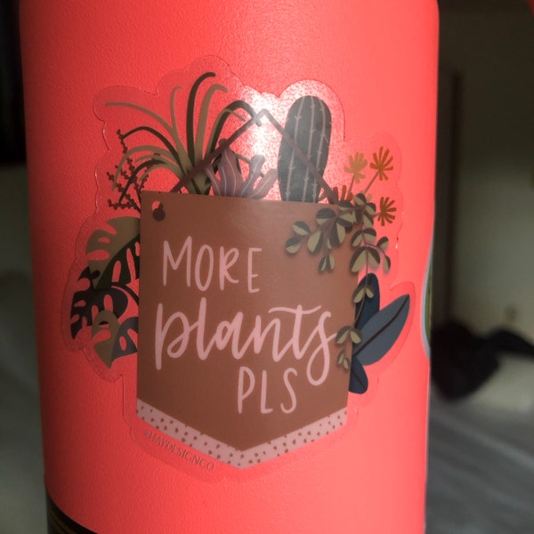 More Plants Pls | Plant Sticker | Weatherproof Sticker | Clear Die-cut ...