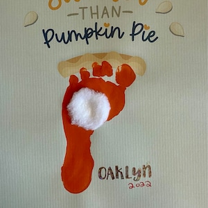 Sweeter Than Pumpkin Pie / Footprint Art Craft / Thanksgiving Fall ...