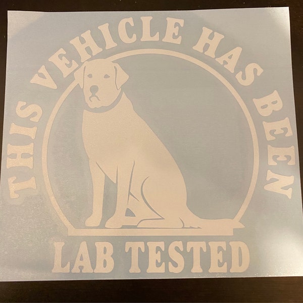 This Vehicle Has Been Lab Tested | High Quality Adhesive Labrador ...