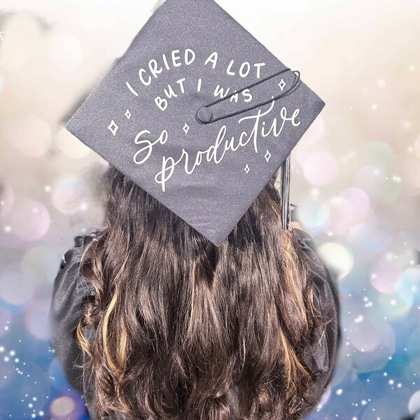 I Cried a Lot but I Was so Productive Graduation Cap Vinyl Decal ...