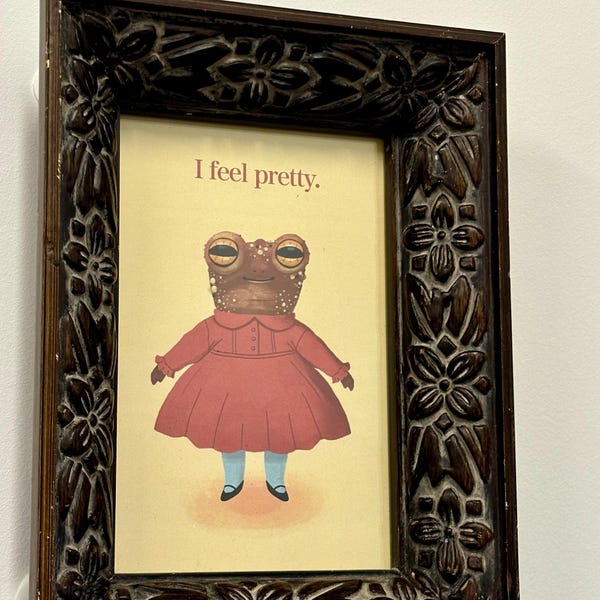 Funny Gift / I Feel Pretty Toad Wall Art / Cheeky Humor Art Print ...