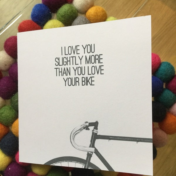 I Love You Slightly More Than You Love Your Bike Cycling Card, Bike ...