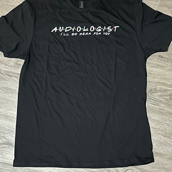 Audiologist Friends Shirt | Audiologist Long Sleeve | Audiology ...