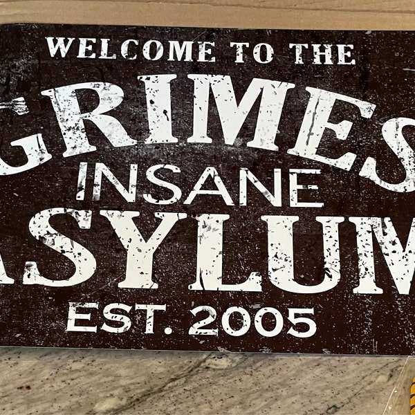 Custom Insane Asylum Metal Sign Personalized Family Porch Patio ...