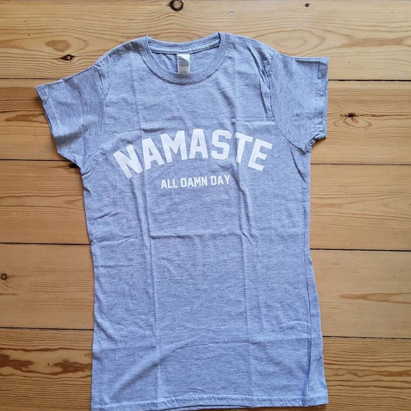 Namaste Shirt Namaste All Damn Day Shirt Yoga Shirt Yoga Tshirt Yoga ...
