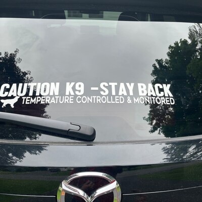 CAUTION K9 Stay Back Temperature Controlled Decal Car, Truck, Window ...