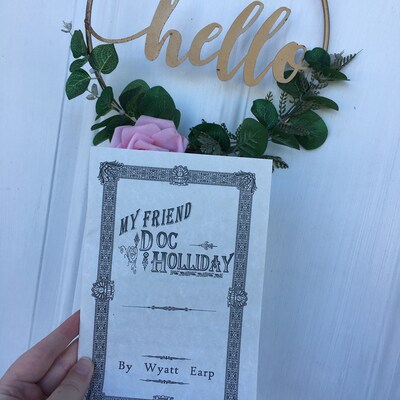 My Friend Doc Holliday Holiday Wyatt Earp Tombstone Booklet Book - Etsy