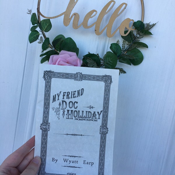 My Friend Doc Holliday Holiday Wyatt Earp Tombstone Booklet Novelty ...