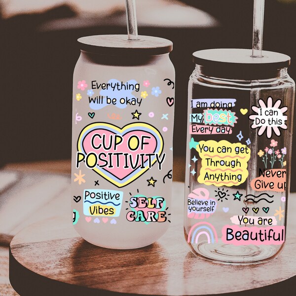 Cup of Positivity Png, 16oz Libbey Glass Can Png File Cup Wrap, Self ...